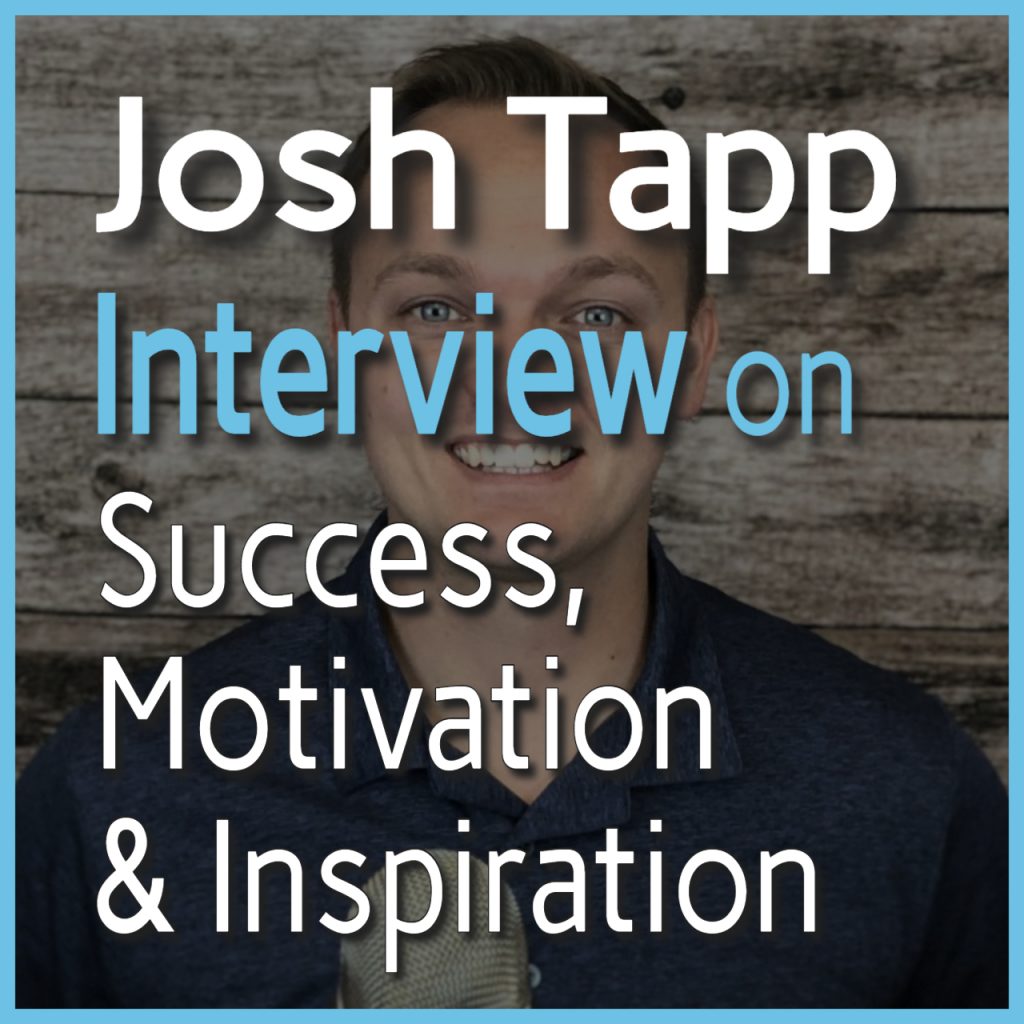 Josh Tapp on the Success, Motivation & Inspiration podcast